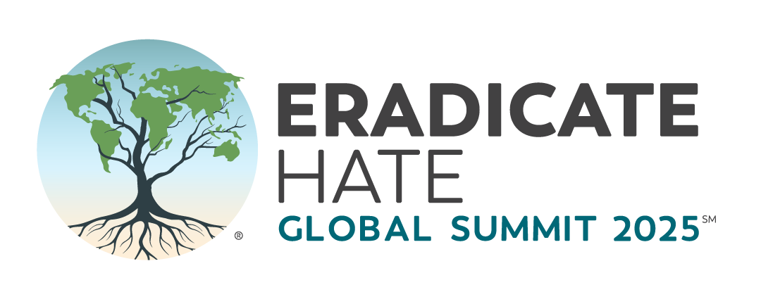 2025 Summit - Eradicate Hate Global Summit